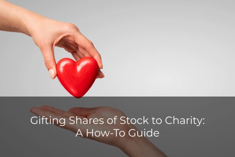How to Give Shares of Stock to Charity: A How-To Guide